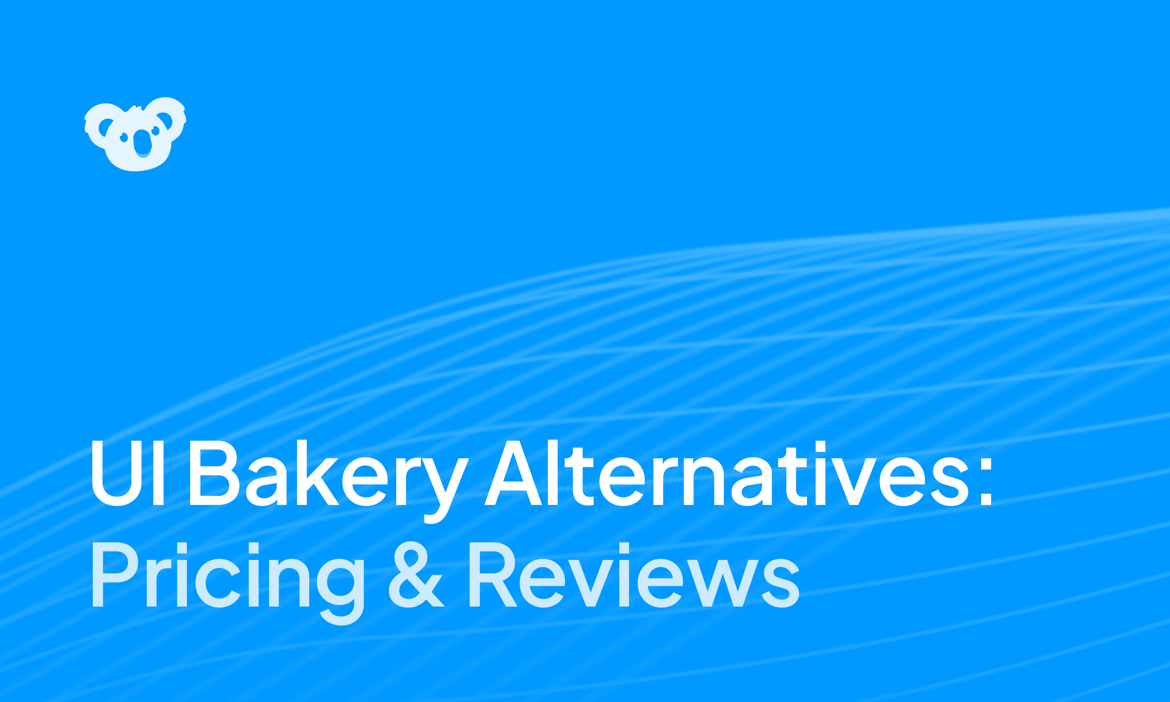 8 Best UI Bakery Alternatives in 2025: Pricing & Reviews